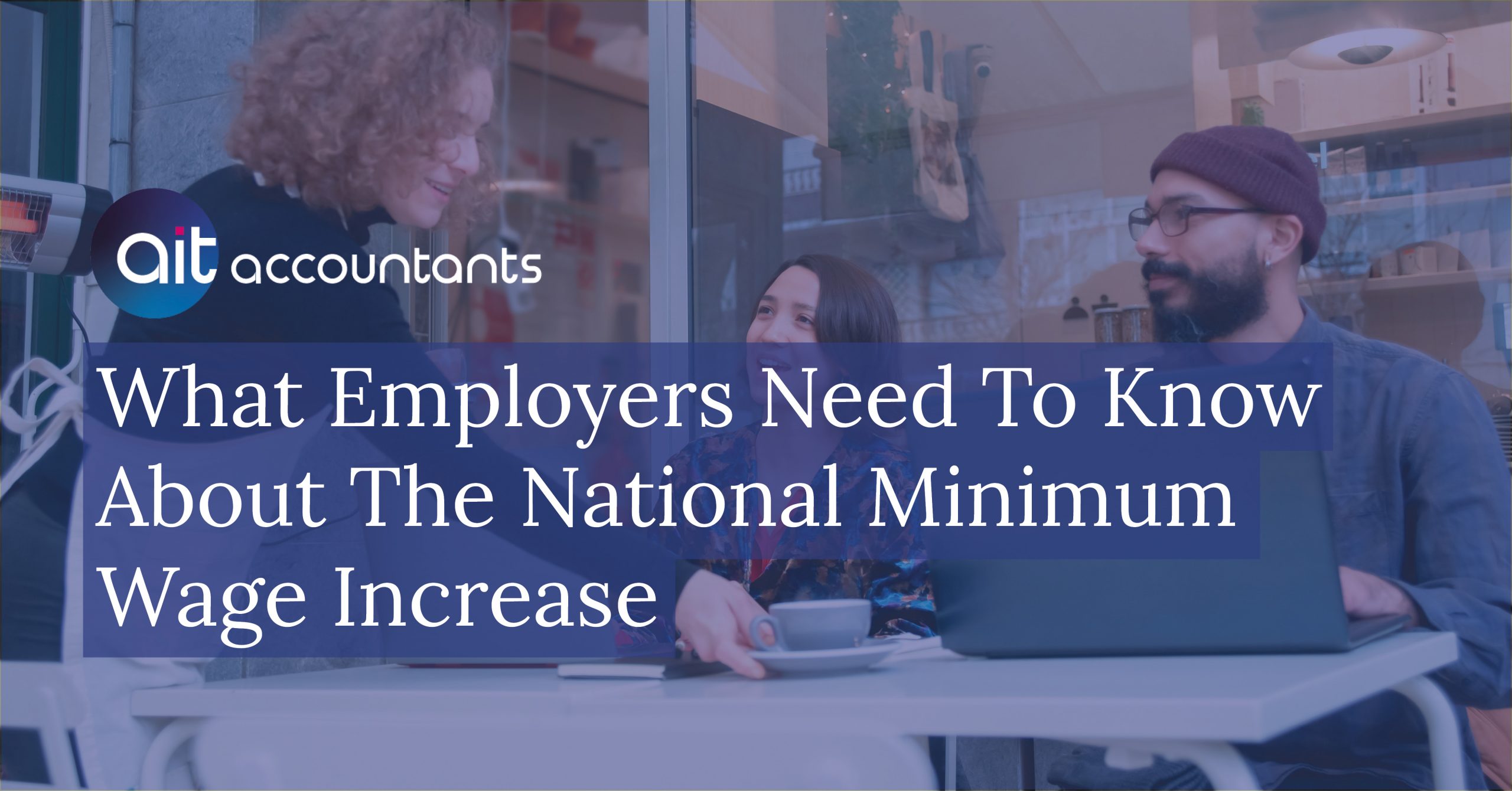 What Employers Need To Know About The National Minimum Wage Increase ...