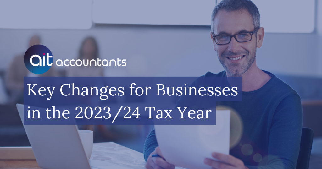 Key Changes for Businesses in the 2023/24 Tax Year | AIT Accountants